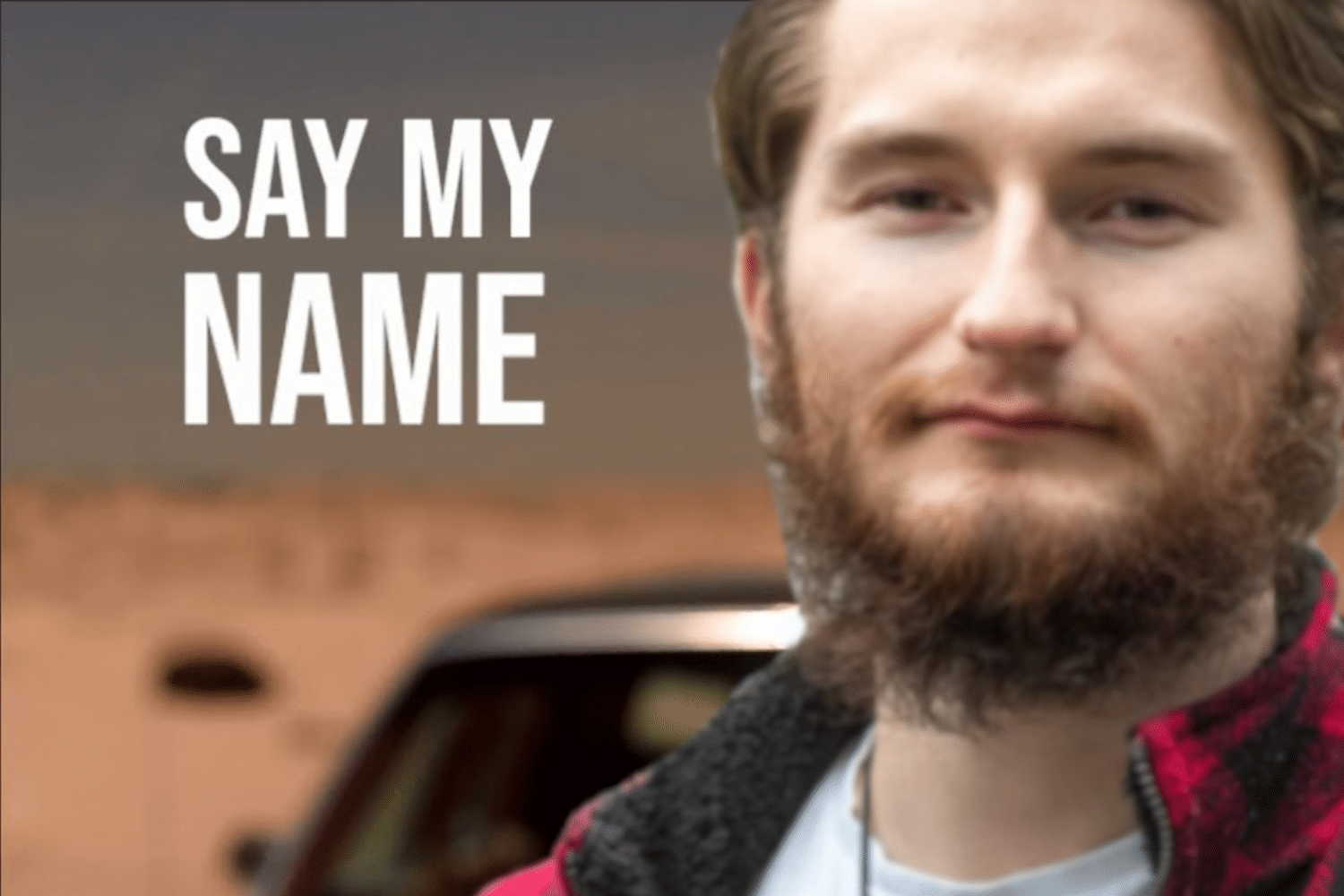 Say My Name, Bitch - Game Global